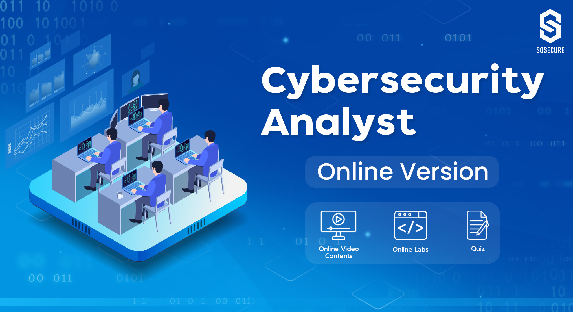 Cybersecurity Analyst หลักสูตรนี้จะเน้นในเรื่องของทักษะที่ Security Analyst ที่ทำงานในศูนย์เฝ้า ...